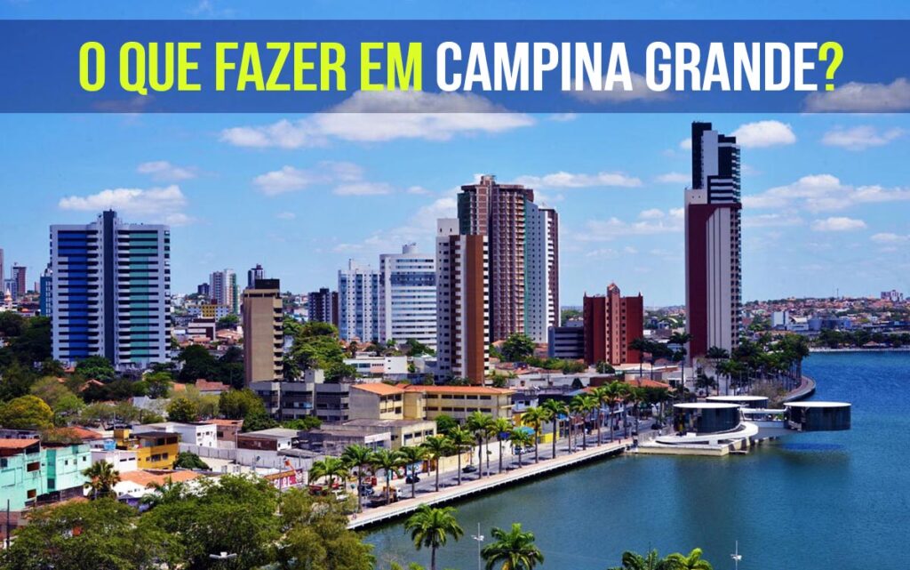 O que fazer em Campina Grande em 2023? Confira dicas e Pontos Turísticos